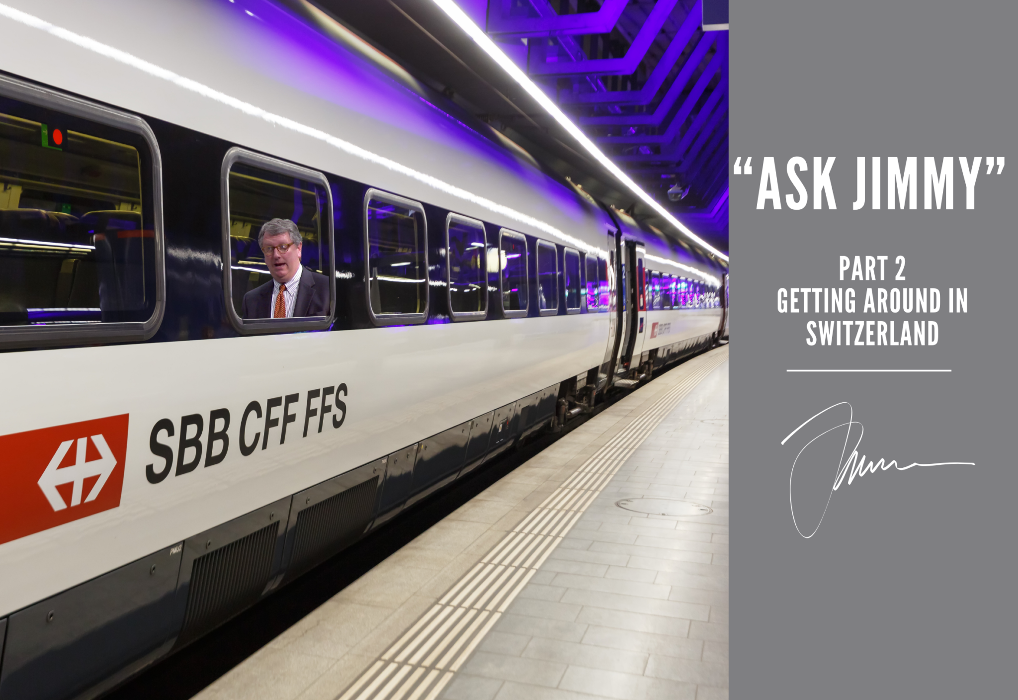 "Ask Jimmy" Part 2: Getting around in Switzerland